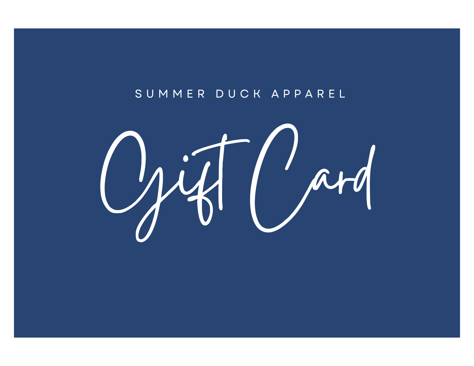 Summer Duck e-Gift Card – Summer Duck Apparel